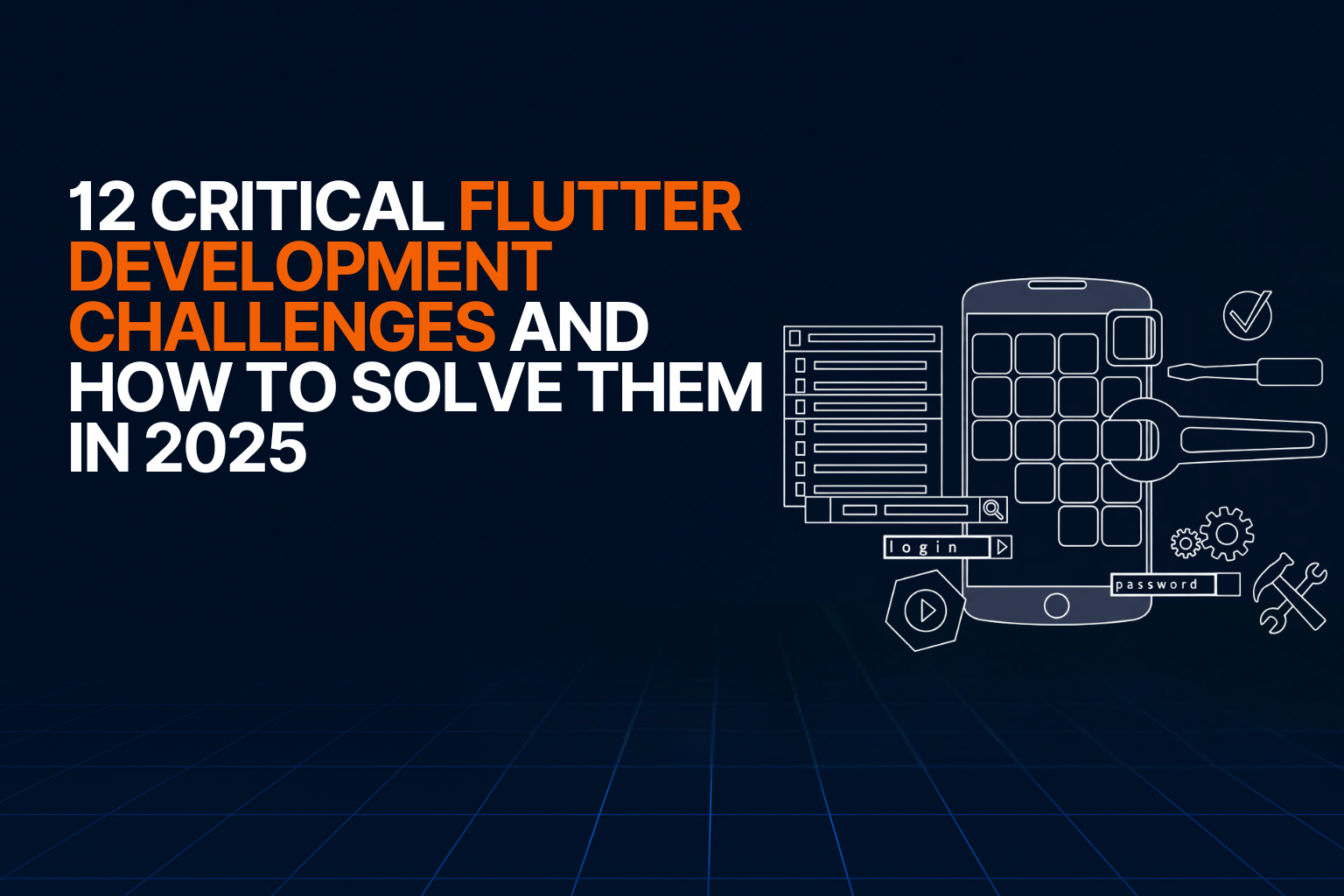 12 Flutter Development Challenges & Solutions 2025 | Expert Guide | VoxturrLabs